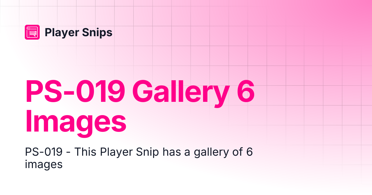 PS-019 Gallery 6 Images | Player Snips