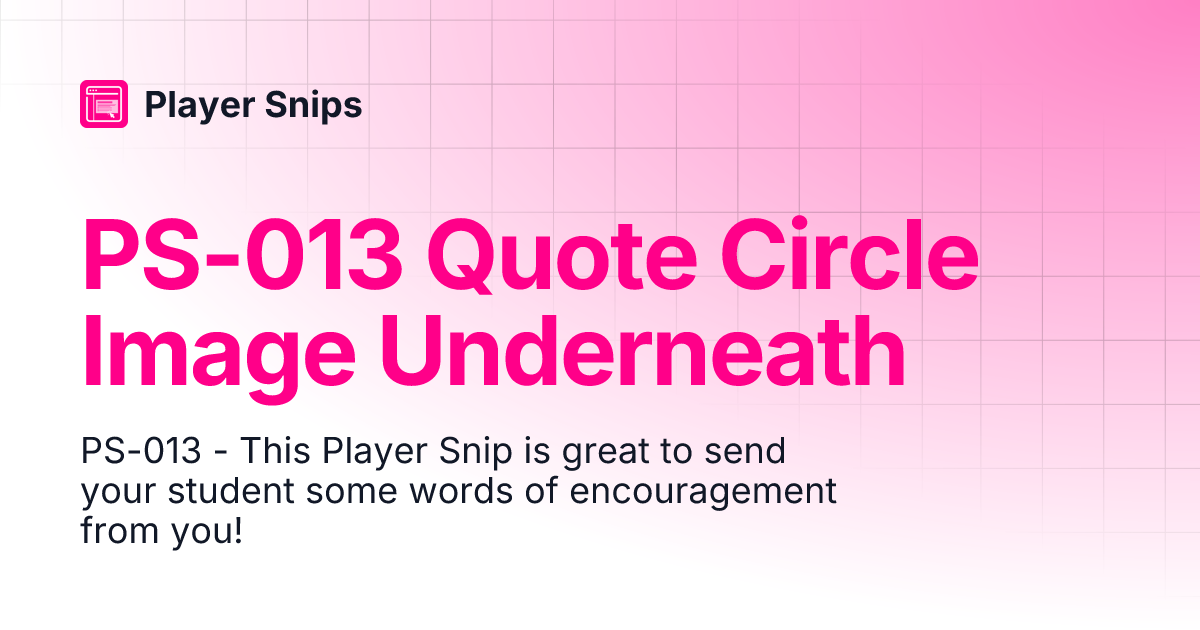 PS-013 Quote Circle Image Underneath | Player Snips