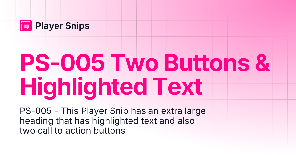 PS-005 Two Buttons & Highlighted Text | Player Snips